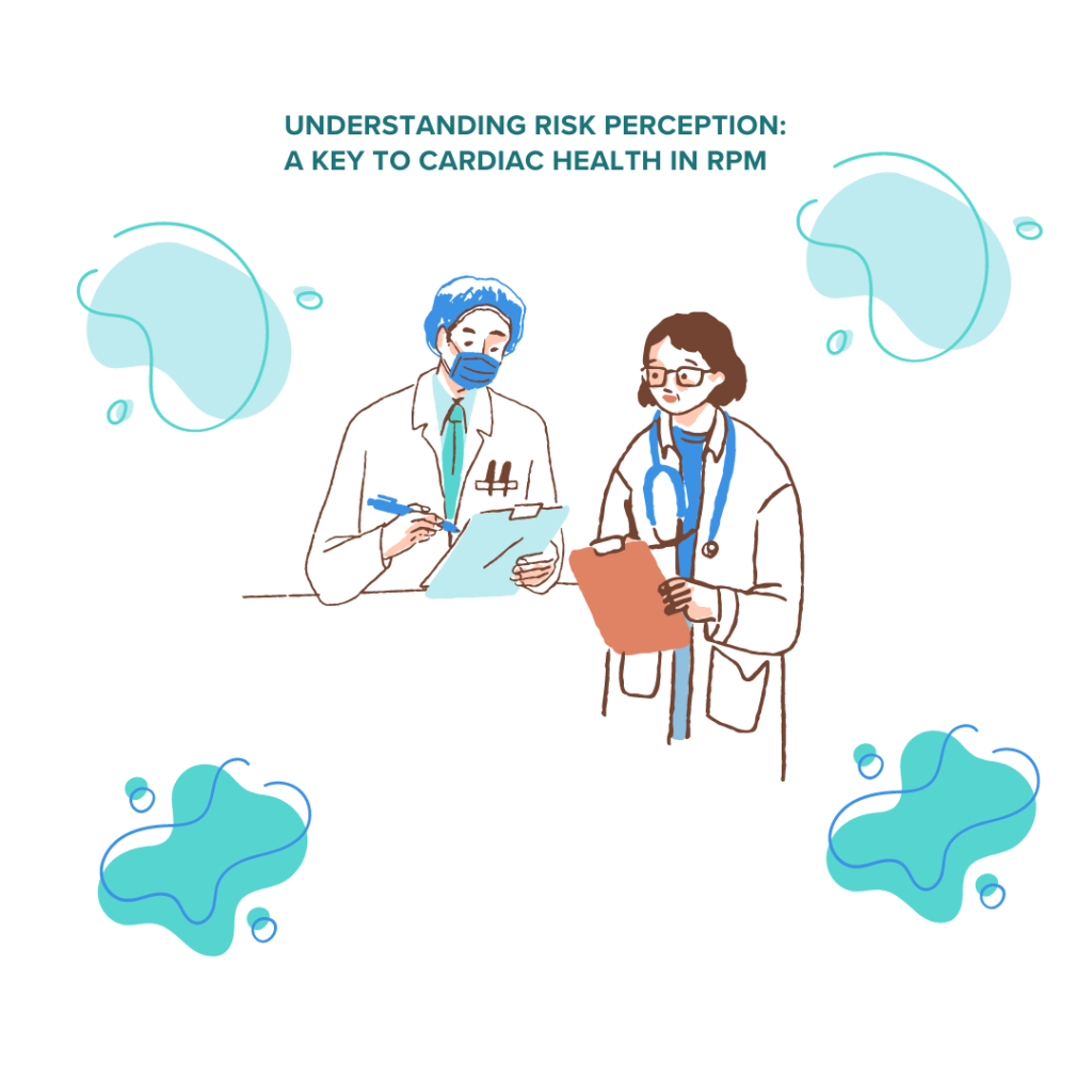 Understanding Risk Perception: A Key to Cardiac Health in RPM